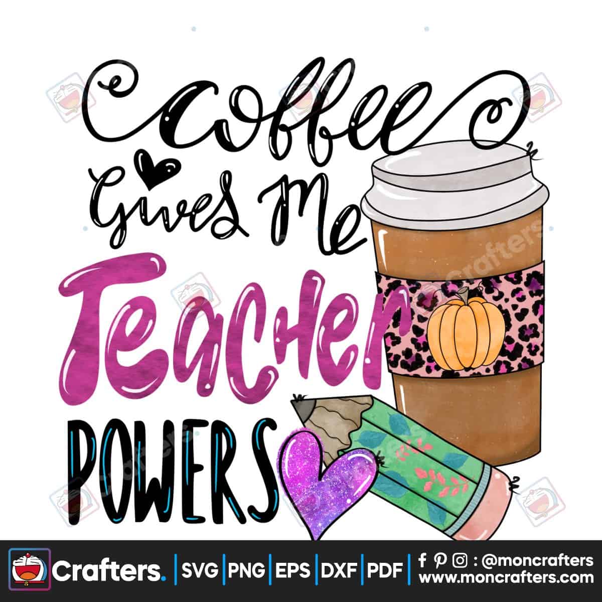 Coffee Gives Me Teacher Powers PNG Instant Download